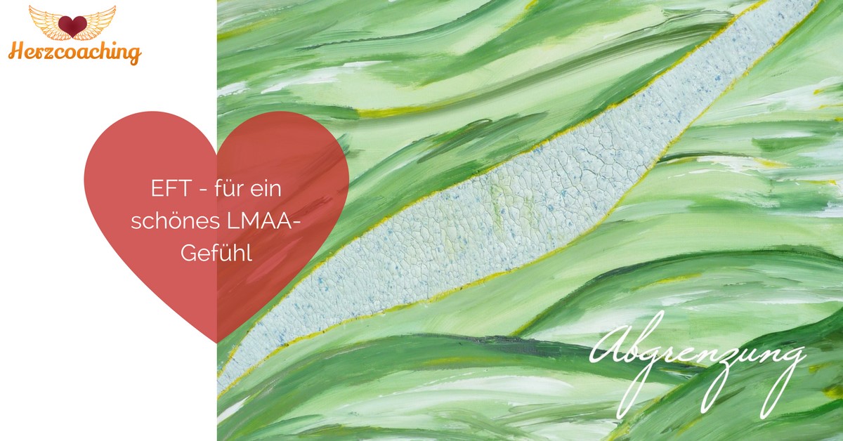 Abgrenzung mit Meridianklopfen - für ein schönes LMAA-Gefühl - Herzcoaching